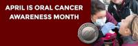 April is Oral Cancer Awareness Month - Oral Cancer Foundation ...